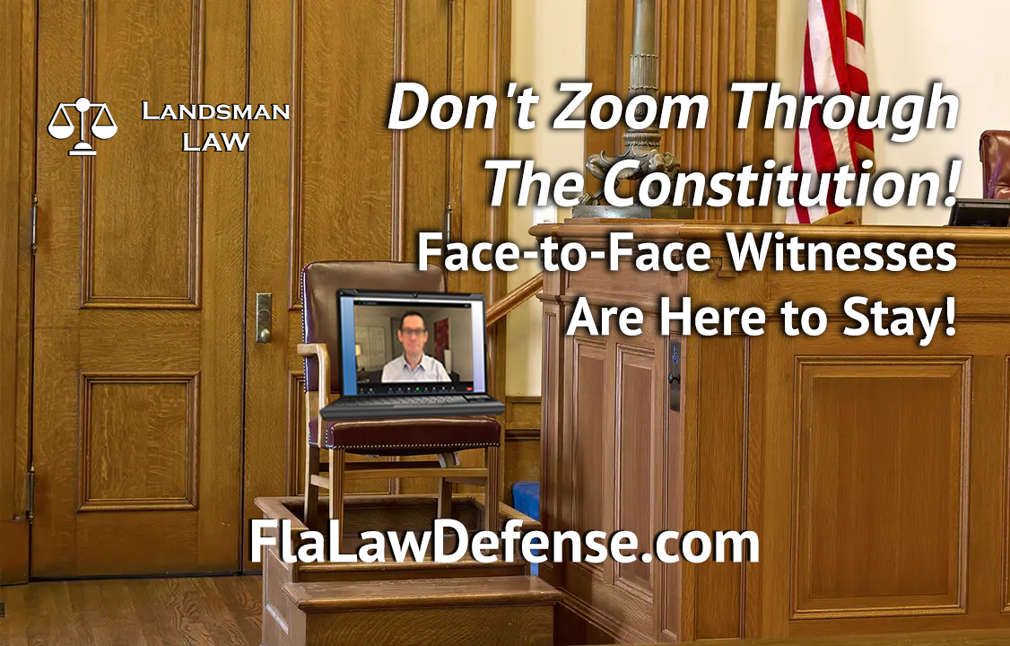 Face-to-Face Witnesses vs Zoom/Virtual – Landsman Law